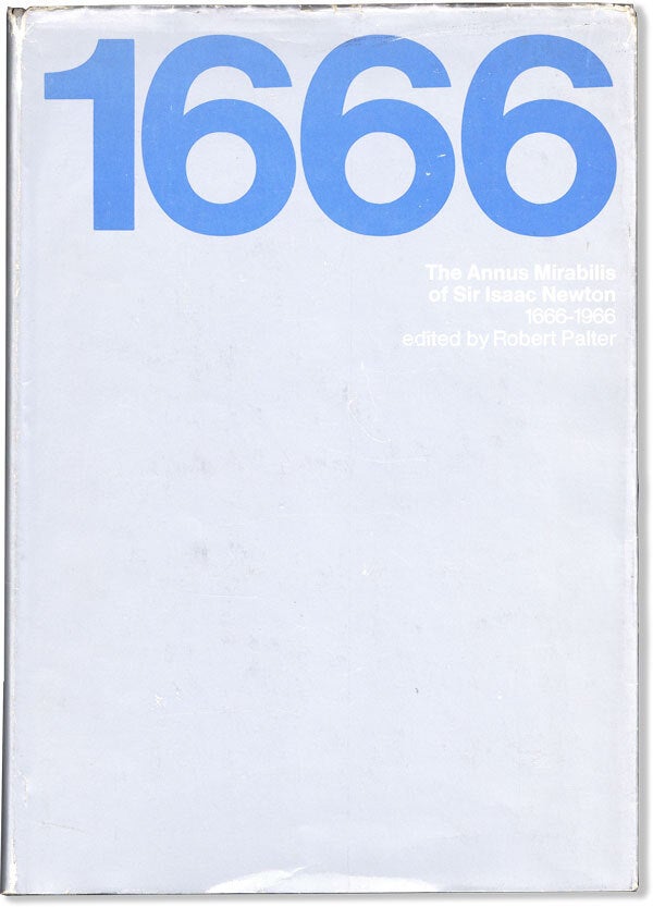 The Annus Mirabilis of Sir Isaac Newton 1666-1966 | NEWTON, Robert ...