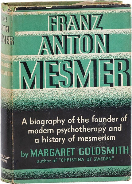 Franz Anton Mesmer | Margaret GOLDSMITH | First Edition