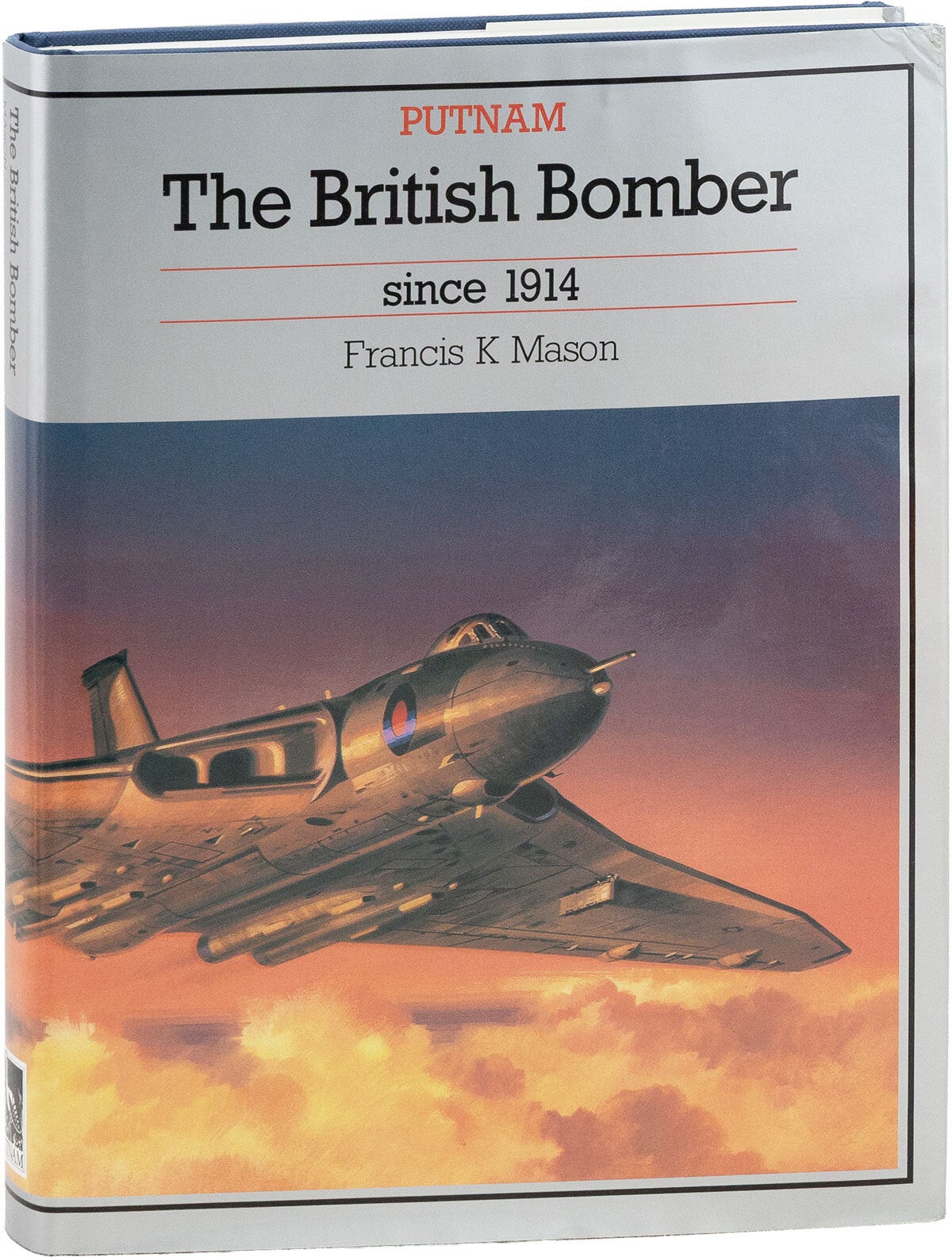 The British Bomber Since 1914 | Fracis K. MASON | First U.K. Edition
